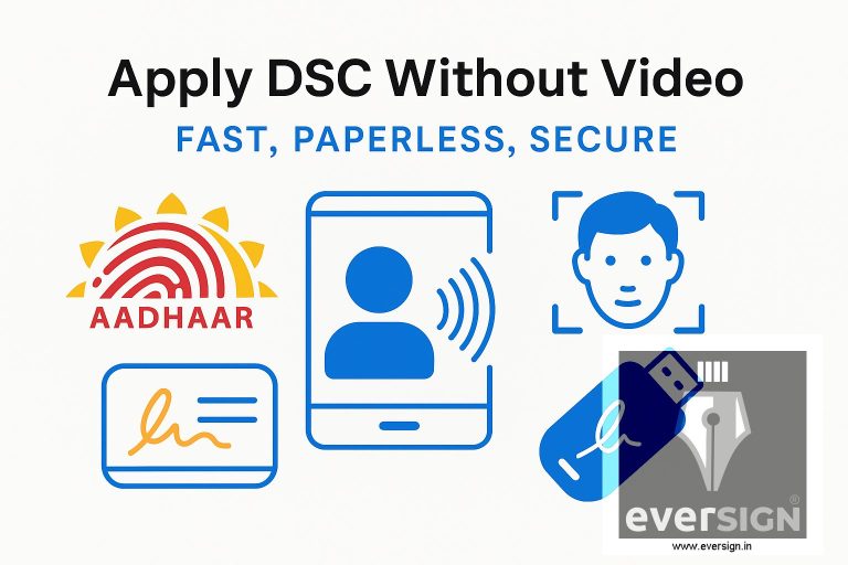 DSC Without Video Verification – Aadhaar Face Authentication & Offline eKYC